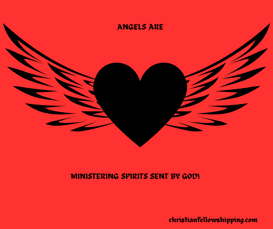 GOD’S ANGELS AND THEIR DUTIES - Christian Fellowshipping